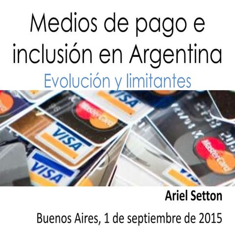 BCRA - Medios de pago e Inclusión Social - Ariel Setton | PPTX
