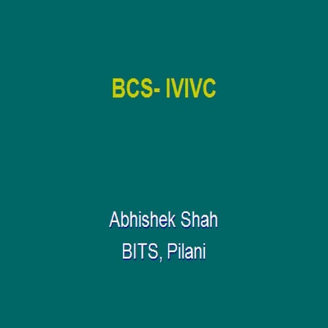 Bcs ivivc | PPTX