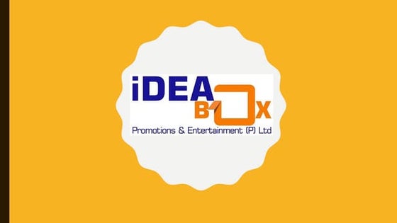 Ideabox Promotions And Entertainment (p) Ltd presentations