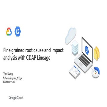 Fine grained root cause and impact analysis with CDAP Lineage | PDF