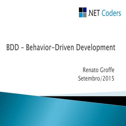 BDD (Behavior-Driven Development) - Setembro/2015 | PPTX | Programming Languages | Computing