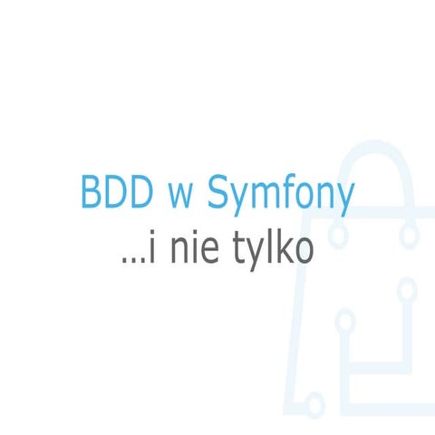 BDD in Symfony | PPT