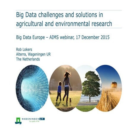 Webinar@AIMS: Big Data challenges and solutions in agricultural and ...