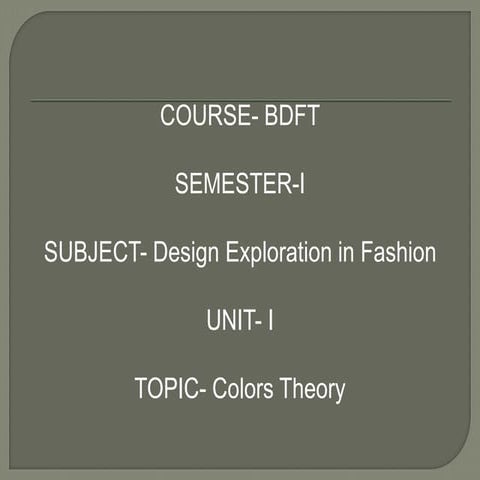 Bdft i, def, unit-i, color theory | PPT