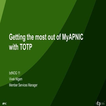 bdNOG 11: Getting the most out of MyAPNIC with TOTP | PPT