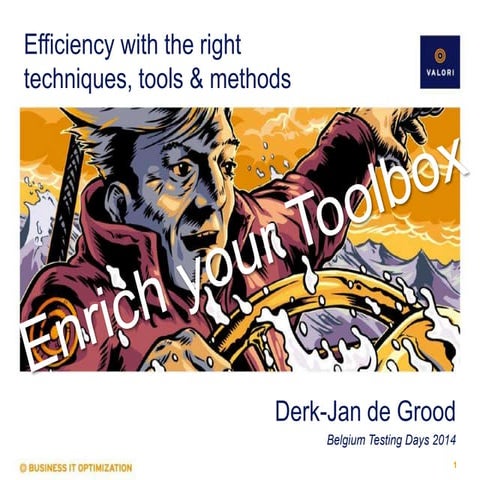 Enrich your Toolbox: Gain efficiency with the right techniques, tools ...