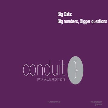 Big Data: Big Numbers Bigger Questions, A presentation at Big Data Week ...