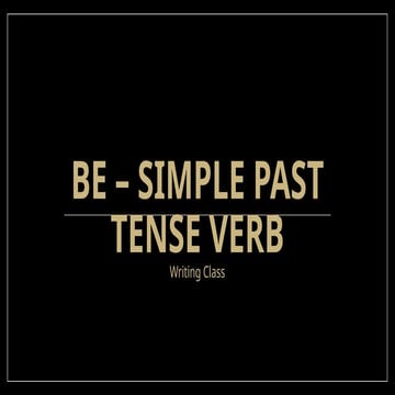 Be. Simple Past for high school students | PPTX