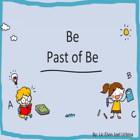 Be - Past of Be in English for hight learners | PPTX
