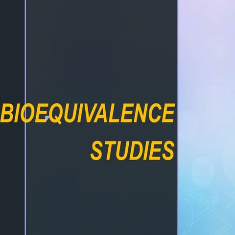 BE-STUDIES: BASICS, CONCEPTS AND CLINICAL APPLICATIONS | PPTX