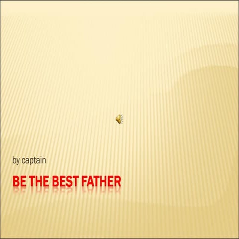 Be The Best Father | PPS