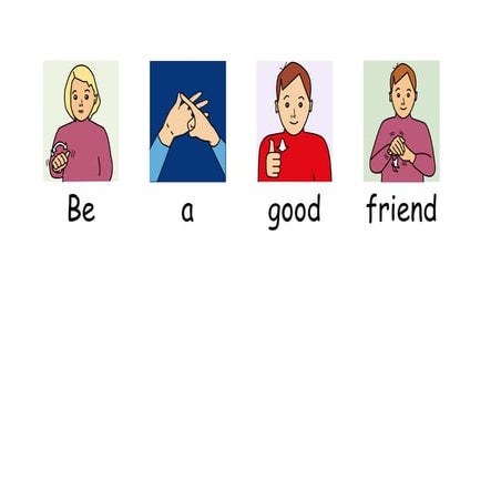 Be a good friend | PPTX