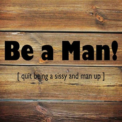 Be A Man | PPT