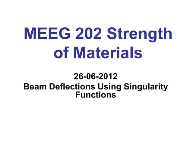 Beam Deflections Using Singularity Functions Pdf Physics Science