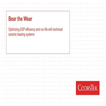 Bear the Wear: Optimizing ESP Efficiency and Run Life with Technical ...