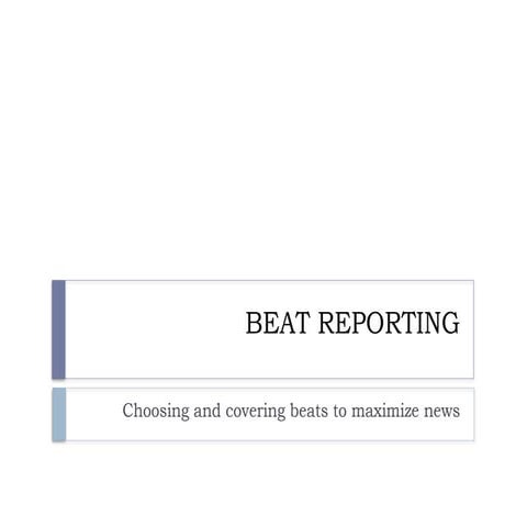 Journalism Lecture_Beat-reporting in Journalism.pptx