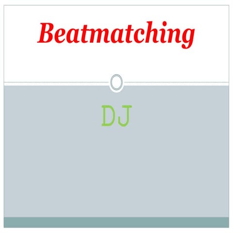 Beatmatching | PPT
