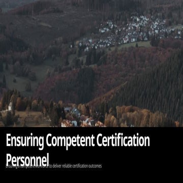 Ensuring Competent Certification Personnel (1).pptx