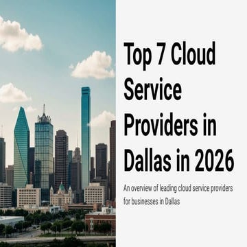 Top 7 Cloud Service Providers in Dallas in 2026 | PDF