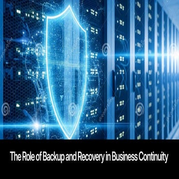 The Role of Backup and Recovery in Ensuring Business Continuity After a ...