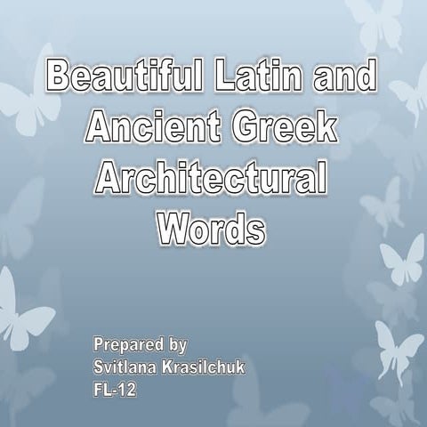 Beautiful latin and ancient greek architectural words | PPTX