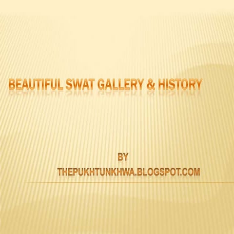 Beautiful swat gallery & history | PPTX | Museums & Galleries | Attractions