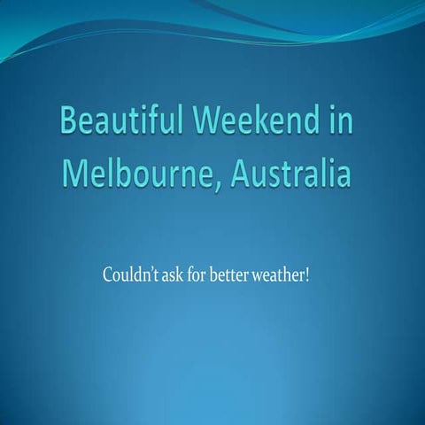 Beautiful Weekend In Melbourne, Australia | PPT