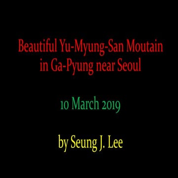 Beautiful Yu-Myung-San Moutain in Ga-Pyung near Seoul | PPTX
