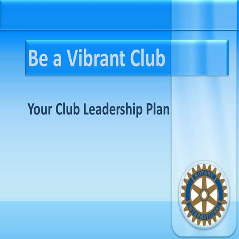 Be a vibrant club - Club Leadership Plan | PPTX