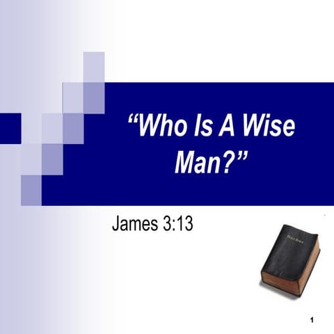 BE A WISE MAN.ppt We need the guidance of God to become a wise person ...