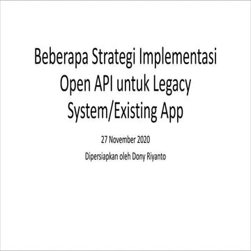 Beberapa Strategi Implementasi Open Api Untuk Legacy System Existing App Ppt