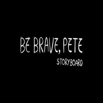 Be Brave, Pete | PPT