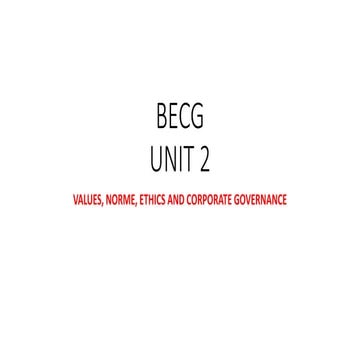 BECG-UNIT 2 VALUES,NORMS ETHICS CG,prof.kanchan.pptx