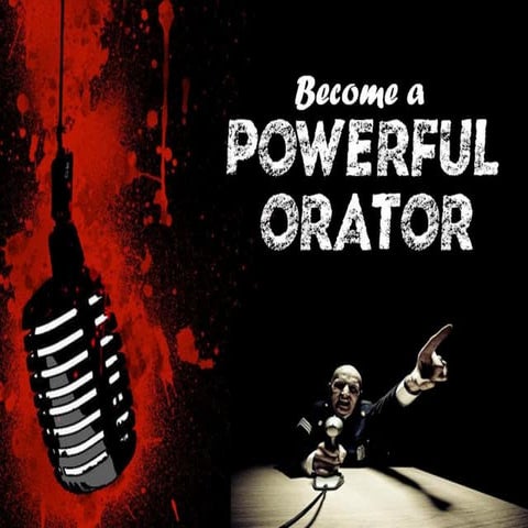 Become a powerful orator | PPT