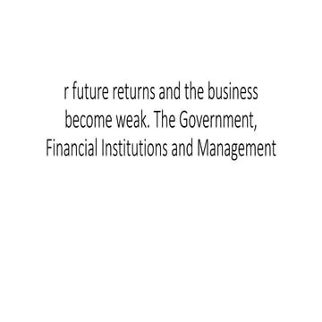 become weak.pptxr future returns and the business become weak. The ...