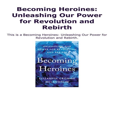 [PDF] Kitaplar Becoming Heroines: Unleashing Our Power for Revolution ...