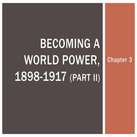 Becoming a World Power, 1898 1917 (Part II) | PPTX | Political Issues ...