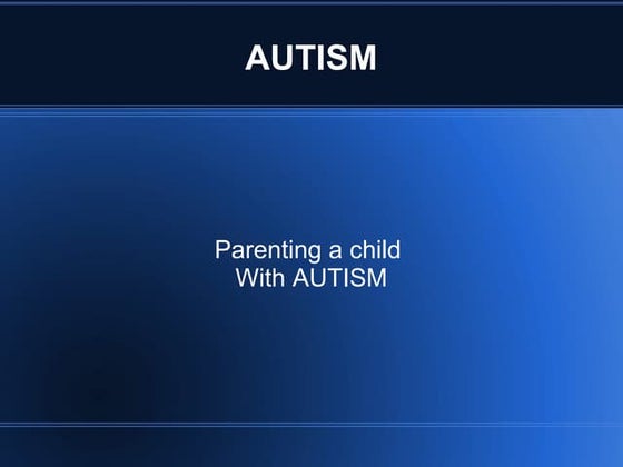 Autism powerpoint | ODP | Brain and Nervous System Disorders | Diseases ...