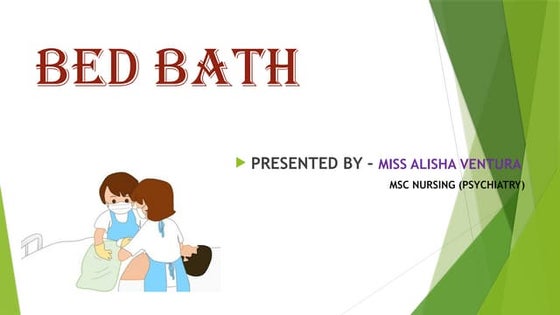 Bed bath, Fundamentals of Nursing | PPTX | Bath and Shower | Personal Care