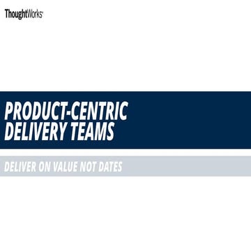 Product Centric Delivery Teams | PDF