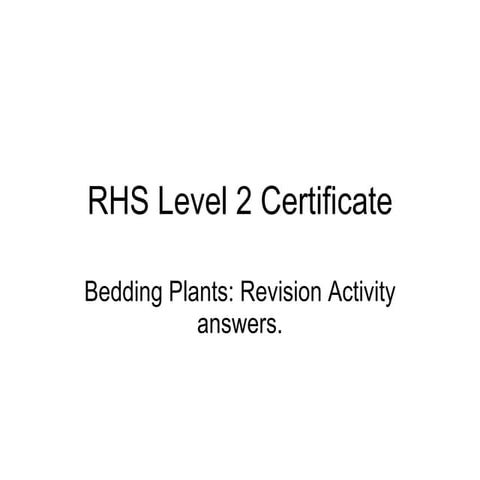RHS Level 2 Bedding Plant activity answers | PPT | Agriculture | Industries