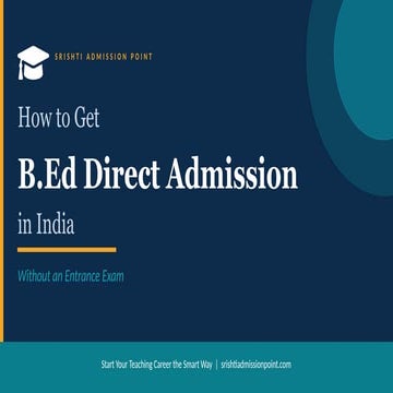 B.Ed Direct Admission in Top Colleges – Limited Seats | PPTX