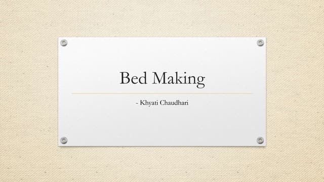 Bed Making Basics in Nursing Practices | PPTX