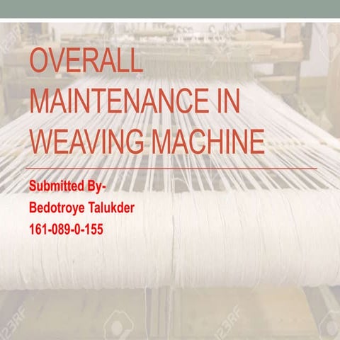 Overall Maintenance of Weaving Machine | PPTX