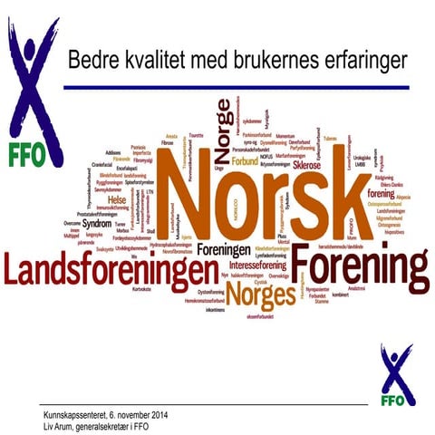 Bedre kvalitet med brukernes erfaringer Liv Arum 06112014 | PDF