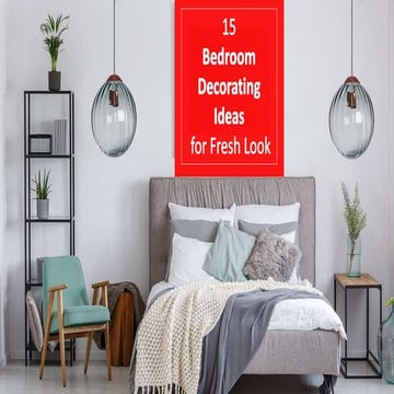 15 Bedroom Decorating Ideas for Fresh Look | PPT