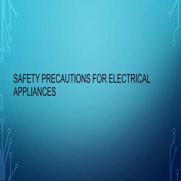 Safety precautions for electrical appliances | PPTX