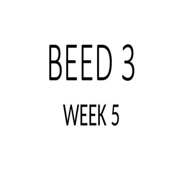 BEED-3-WEEK-5.pptx educational purposes ppt | PPTX | Education