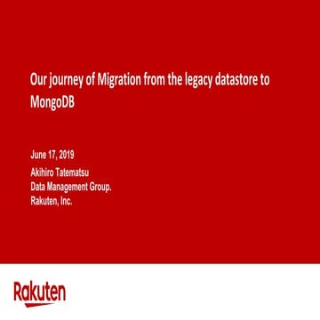 Mongodb World 2019 The Journey Of Migration From Oracle To Mongodb At Rakuten Ppt