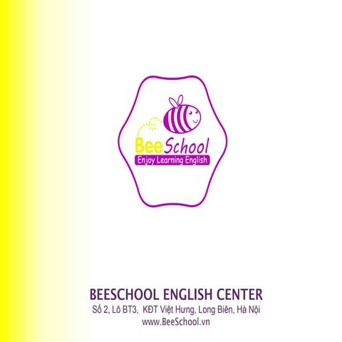 Tiếng Anh trẻ em Bee School | PPT